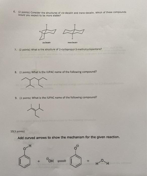 Solved 6. 2 points) Consider the structures of cis-decalin | Chegg.com
