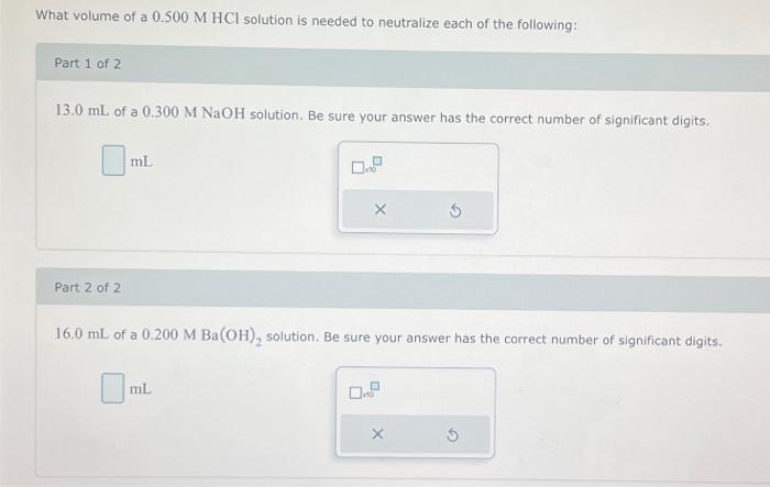 What volume of a 0.500MHCl solution is needed to | Chegg.com