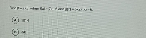 Solved Find (f@g)(3) ﻿when f(x)=7x-6 ﻿and | Chegg.com