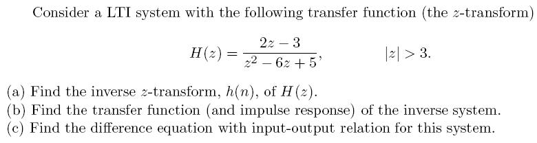 Solved Consider A Lti System With The Following Transfer