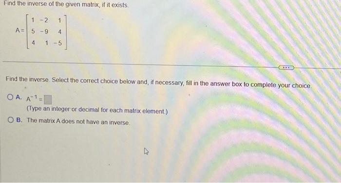 Solved Find the inverse of the given matrix, if it exists. | Chegg.com