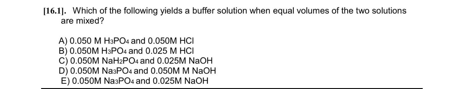 Solved [16.1]. ﻿Which of the following yields a buffer | Chegg.com