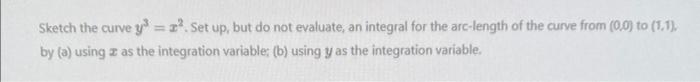 Solved Sketch the curve y3=x2. Set up, but do not evaluate, | Chegg.com