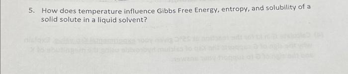 Solved 5. How does temperature influence Gibbs Free Energy, | Chegg.com