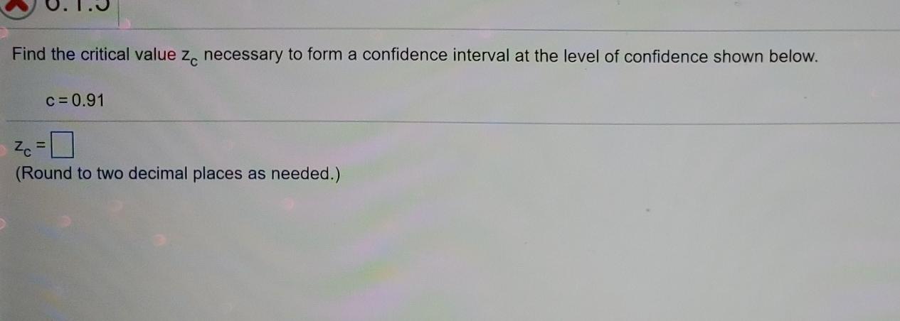 Solved Find the critical value Zc necessary to form a | Chegg.com