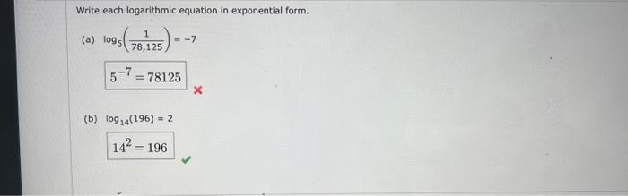 Solved Write each logarithmic equation in exponential form. | Chegg.com
