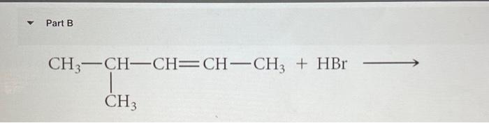 Solved - Part BCH3−CH2−CH=CH−CH3+Br2 - Part D | Chegg.com