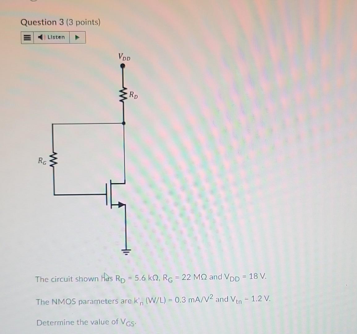 Solved The circuit shown hass RD=5.6kΩ,RG=22MΩ and VDD=18 V. | Chegg.com