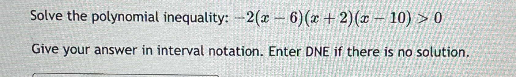 Solved Solve the polynomial inequality: | Chegg.com