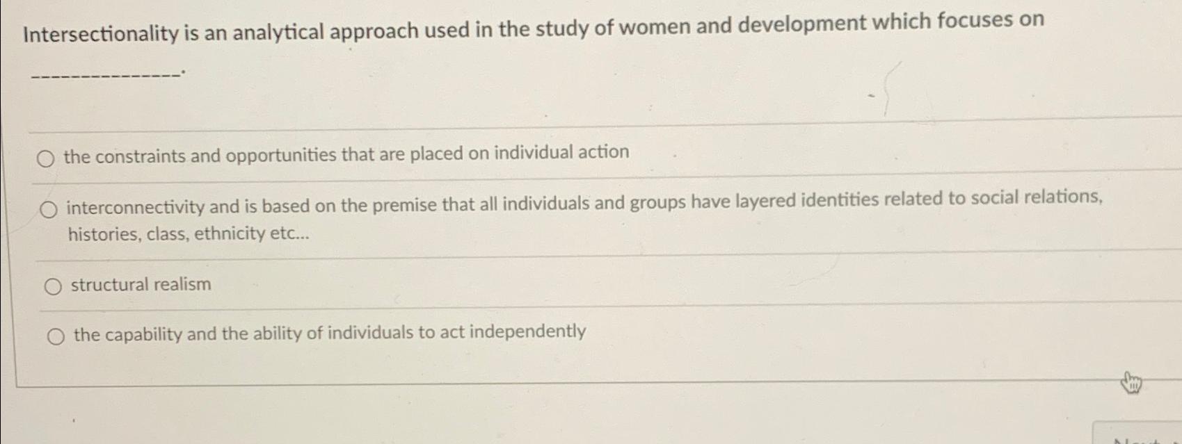 Solved Intersectionality is an analytical approach used in | Chegg.com