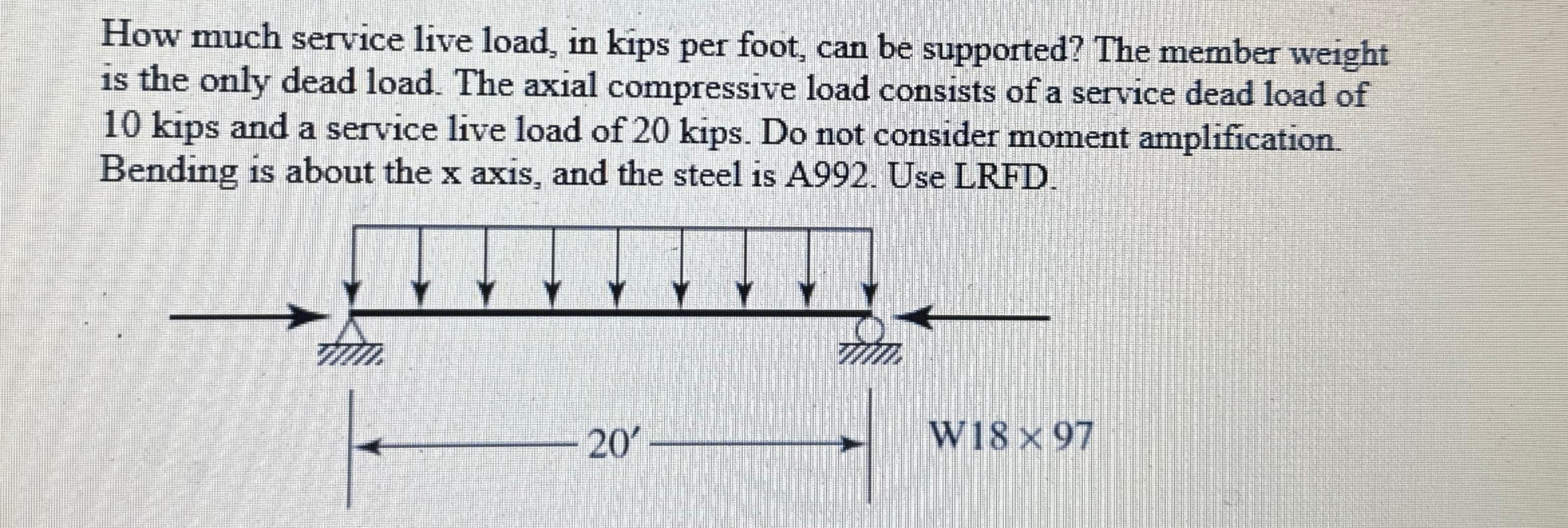 Solved How much service live load, in kips per foot, can be | Chegg.com