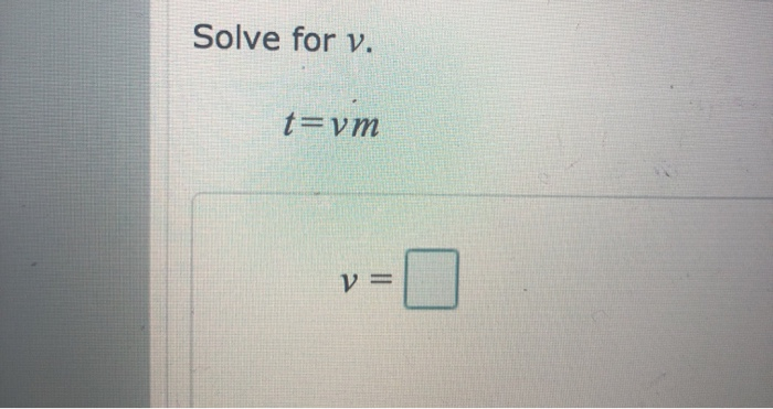 Solved Solve for v. t=vm Solve for G. U=G-B G=0 Solve | Chegg.com