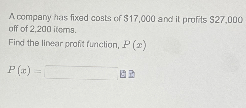Solved A company has fixed costs of $17,000 ﻿and it profits | Chegg.com