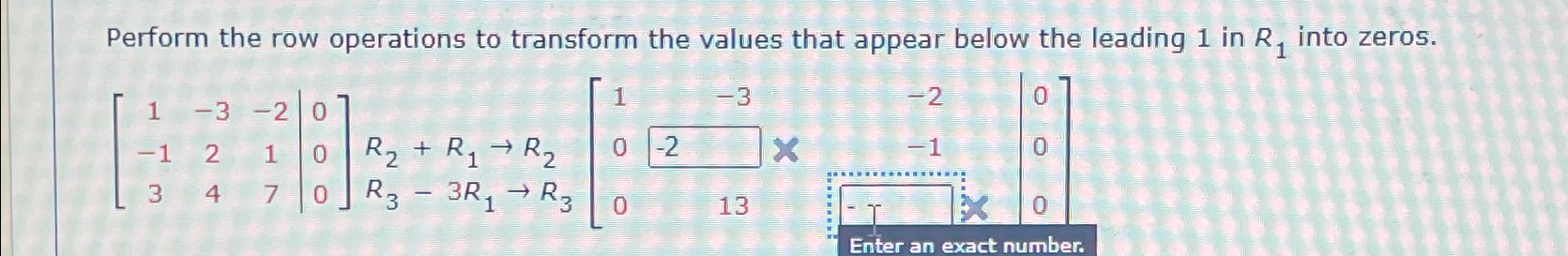 Solved Perform the row operations to transform the values | Chegg.com
