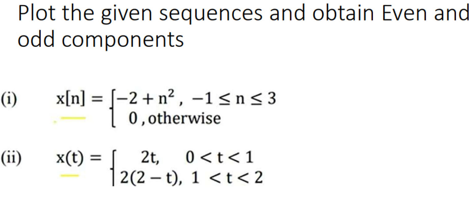 Solved Plot the given sequences and obtain Even andodd | Chegg.com