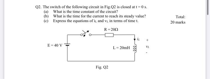 Solved Q2. The switch of the following circuit in Fig.Q2 is | Chegg.com