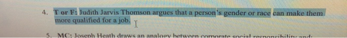 Solved 4. Tor F: Judith Jarvis Thomson argues that a | Chegg.com