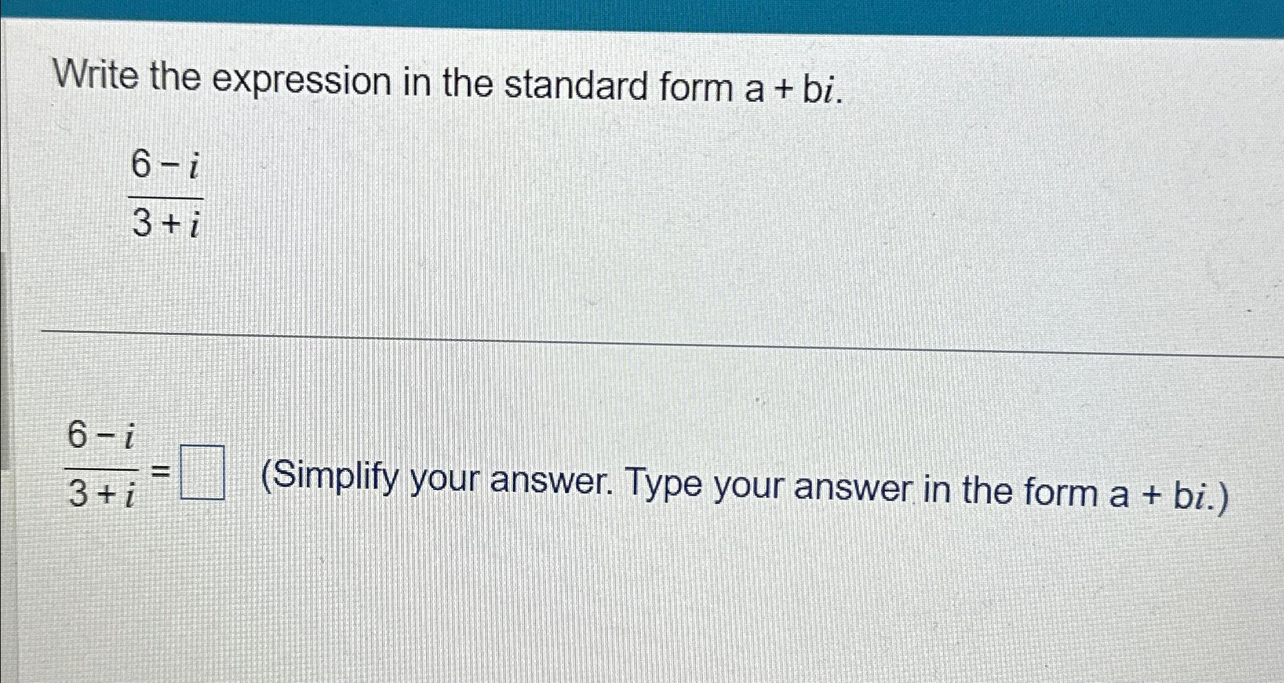 Solved Write the expression in the standard form | Chegg.com