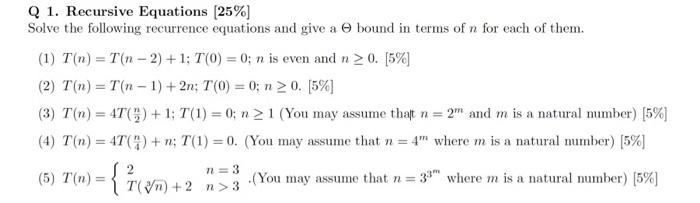 Solved Q 1. Recursive Equations (25%) Solve the following | Chegg.com