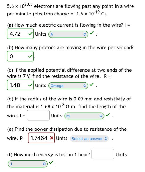 Solved 5.6×1020.5 electrons are flowing past any point in a | Chegg.com