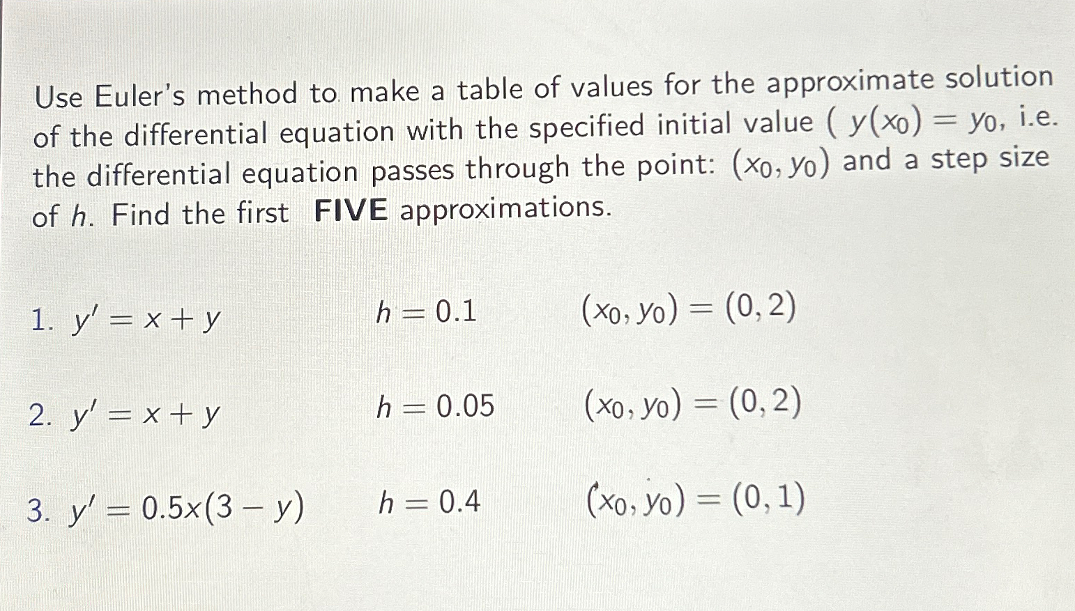 Solved Use Euler's method to make a table of values for the | Chegg.com