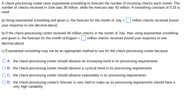 Solved A check-processing center uses exponential smoothing | Chegg.com