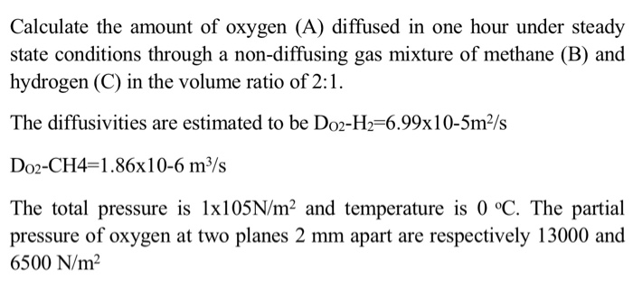 Solved Calculate the amount of oxygen (A) diffused in one | Chegg.com