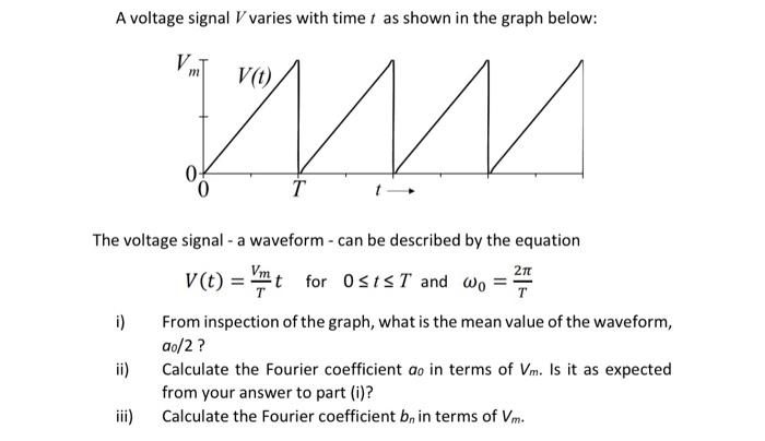 Solved A voltage signal V varies with time t as shown in the | Chegg.com