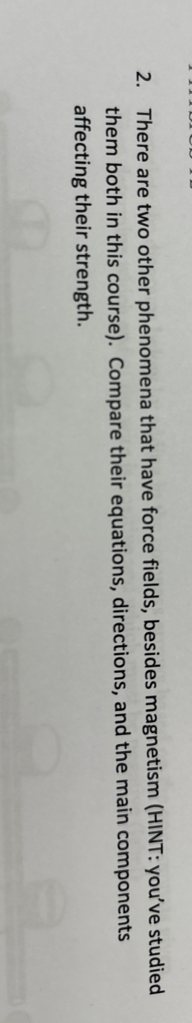 Solved There are two other phenomena that have force fields, | Chegg.com