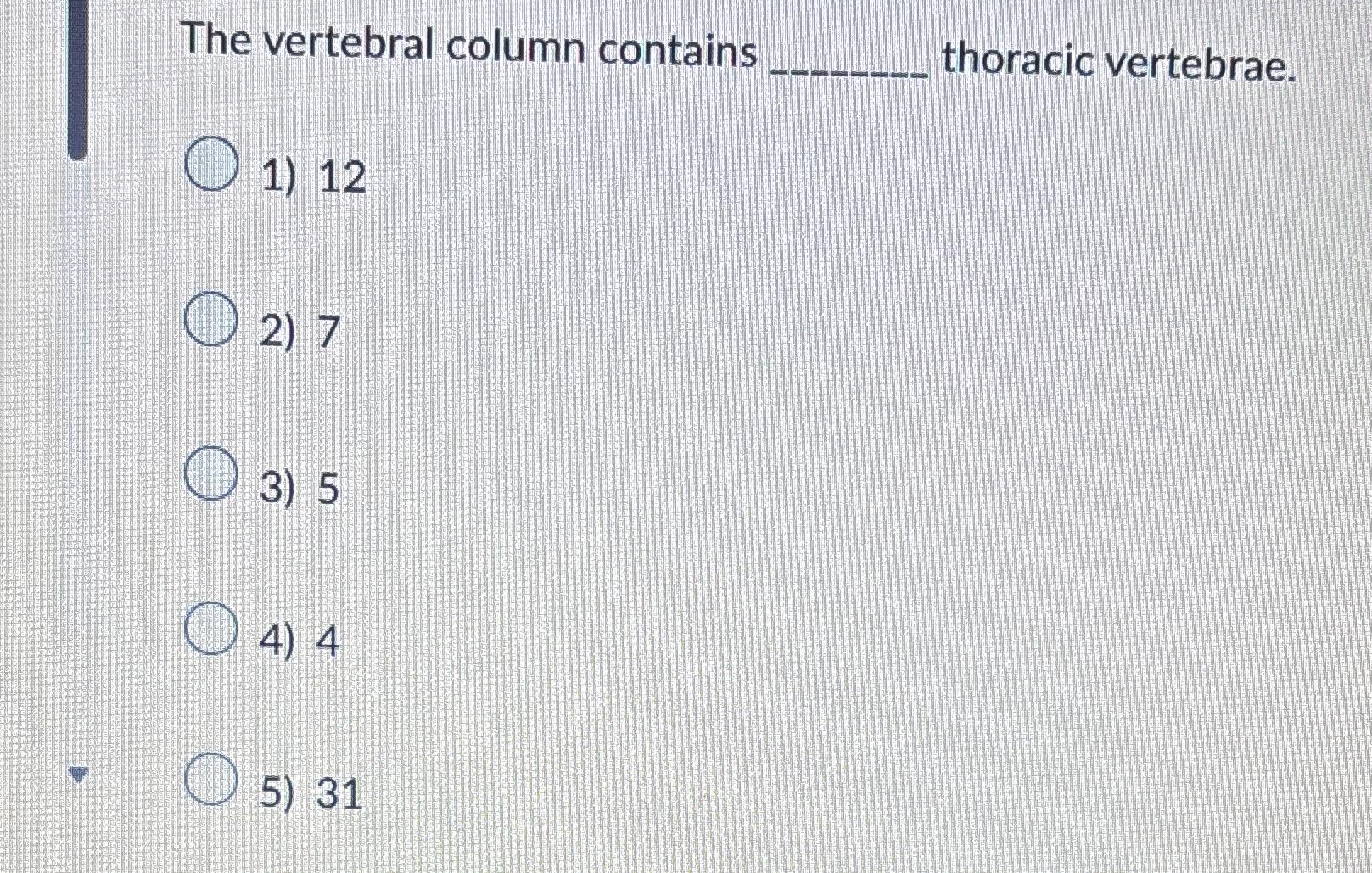 Solved The vertebral column contains thoracic | Chegg.com