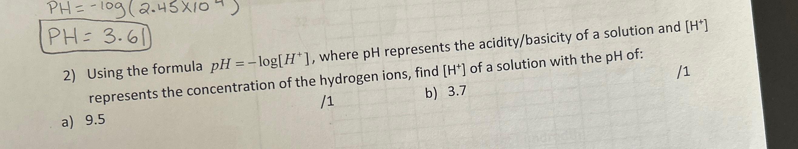 Solved Using the formula pH=-log[H+], ﻿where pH ﻿represents | Chegg.com