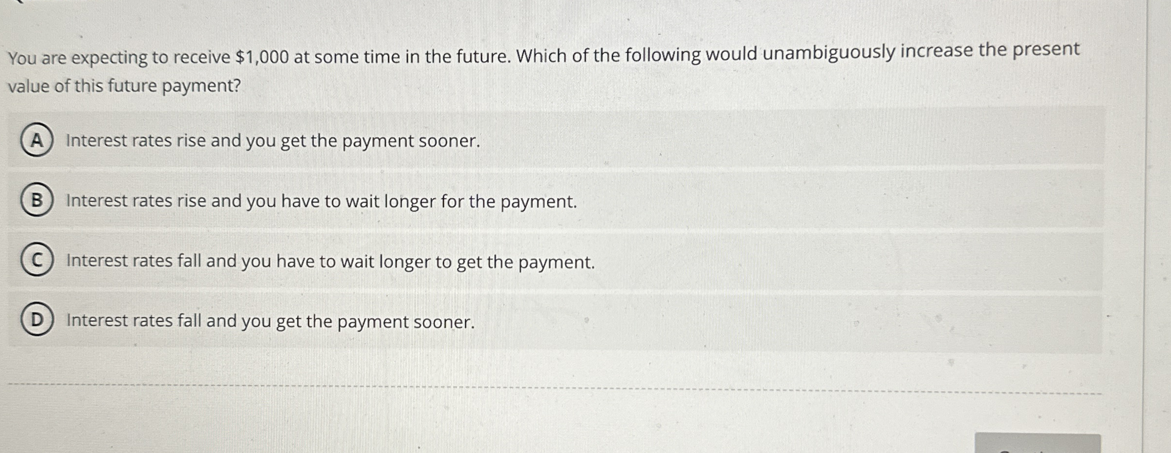 Solved You are expecting to receive $1,000 ﻿at some time in | Chegg.com