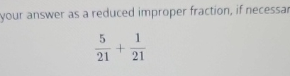 Solved your answer as a reduced improper fraction, if | Chegg.com