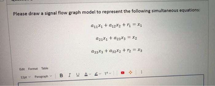 Solved Please draw a signal flow graph model to represent | Chegg.com