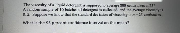 Solved The viscosity of a liquid detergent is supposed to | Chegg.com