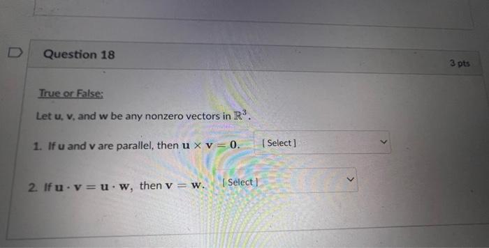 Solved True or False: Let u,v, and w be any nonzero vectors | Chegg.com