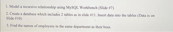 Solved 1. Model a recursive relationship using MySQL | Chegg.com