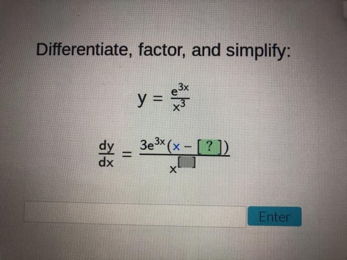 Solved Differentiate, factor, and simplify: 3x y - ར dy dx | Chegg.com