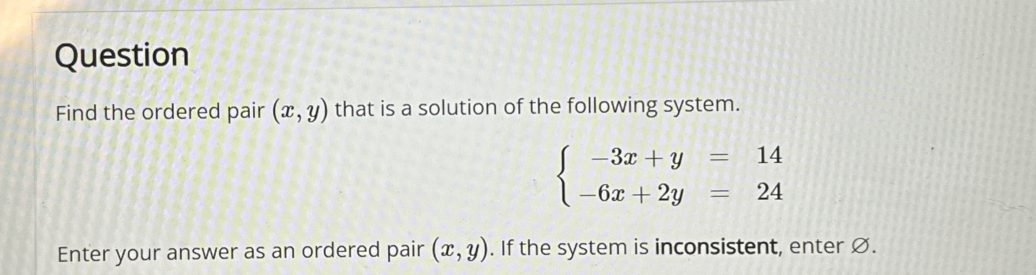 Solved QuestionFind the ordered pair (x,y) ﻿that is a | Chegg.com