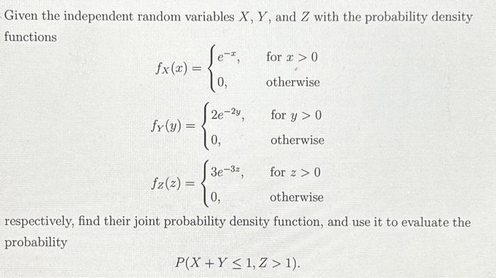 Solved Given the independent random variables X,Y, and Z | Chegg.com