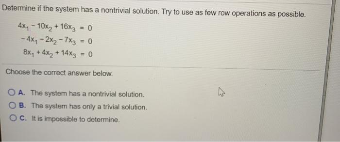 Solved Determine if the system has a nontrivial solution. | Chegg.com