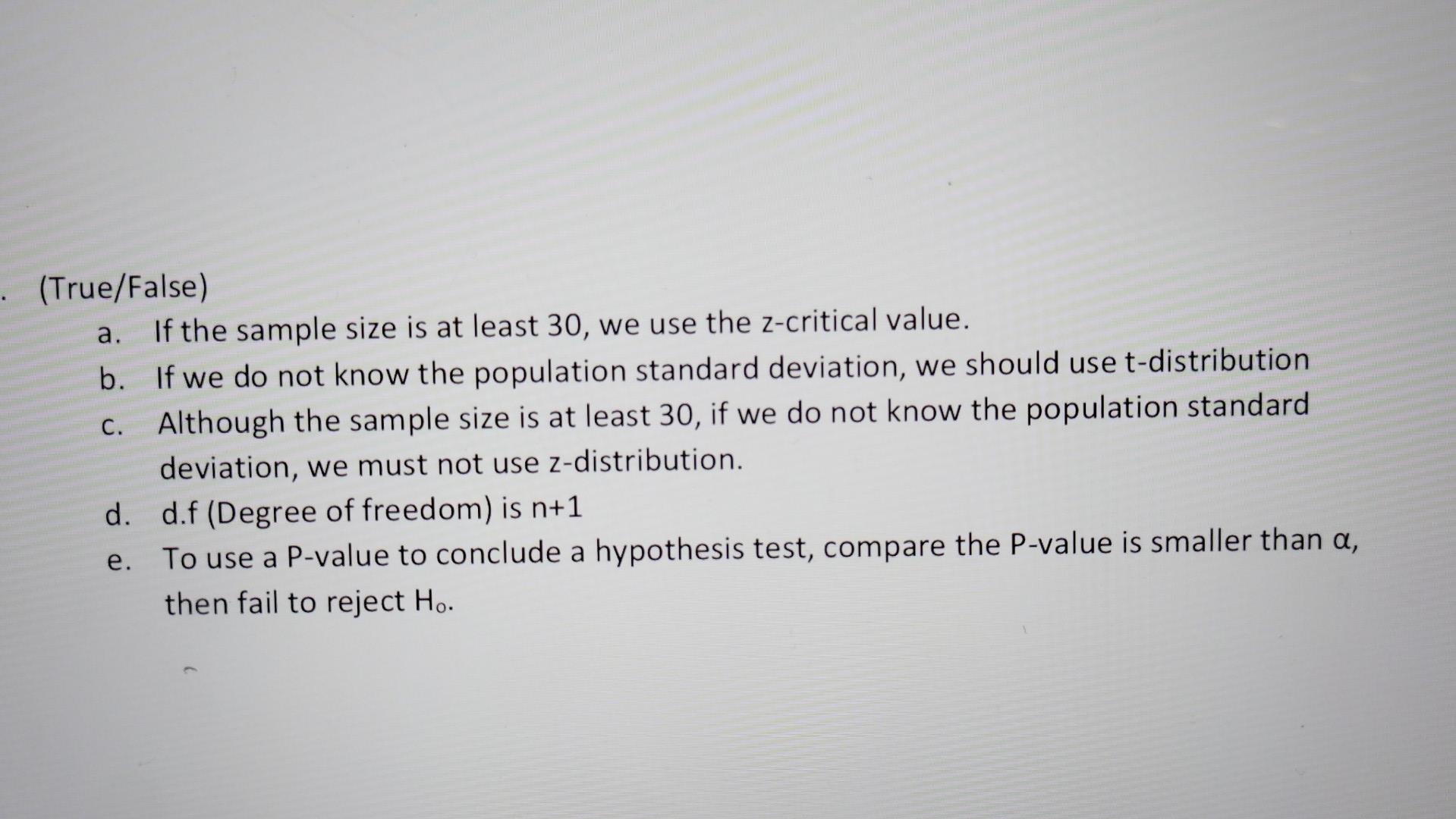 Solved (True/False) a. If the sample size is at least 30 , | Chegg.com