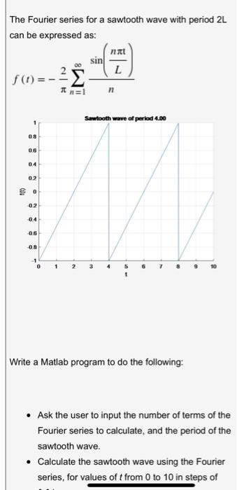 Solved The Fourier series for a sawtooth wave with period 2L | Chegg.com