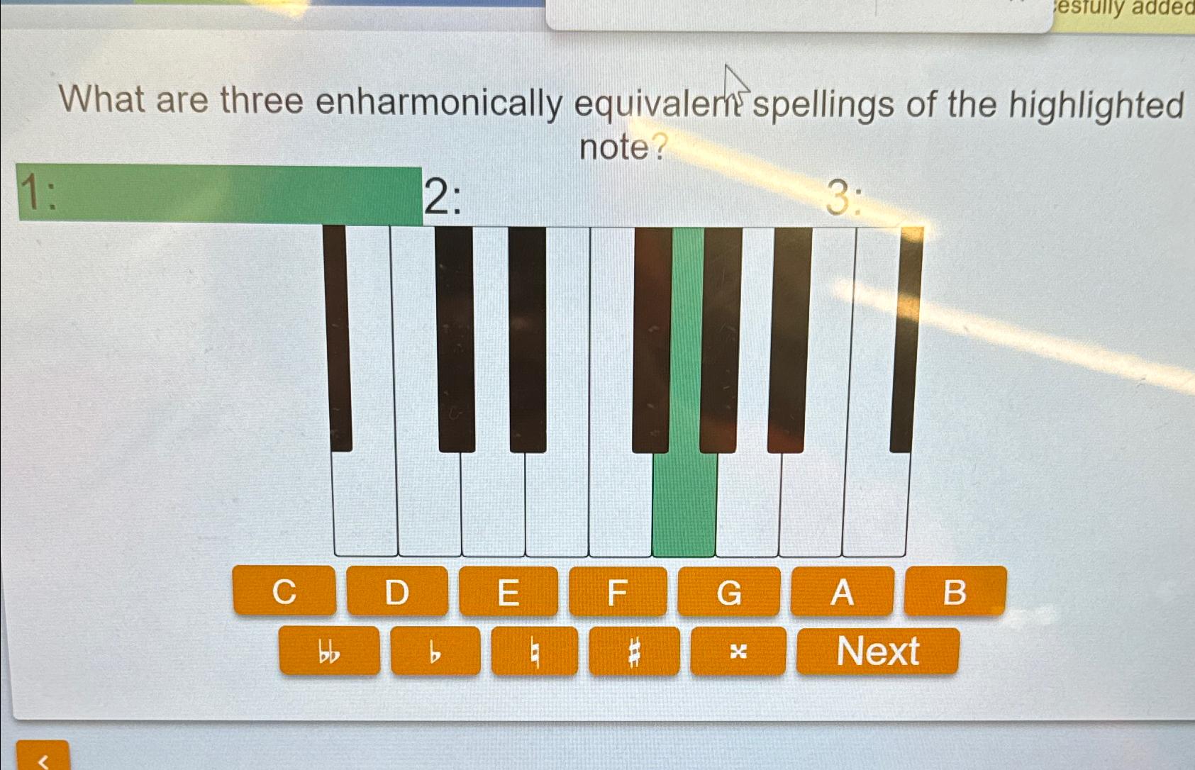 Solved What are three enharmonically equivalem spellings of | Chegg.com