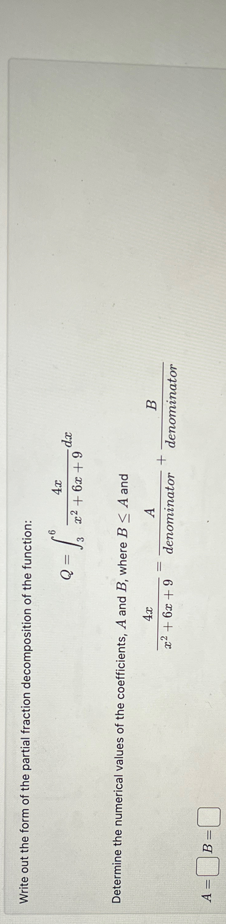 Solved Write Out The Form Of The Partial Fraction