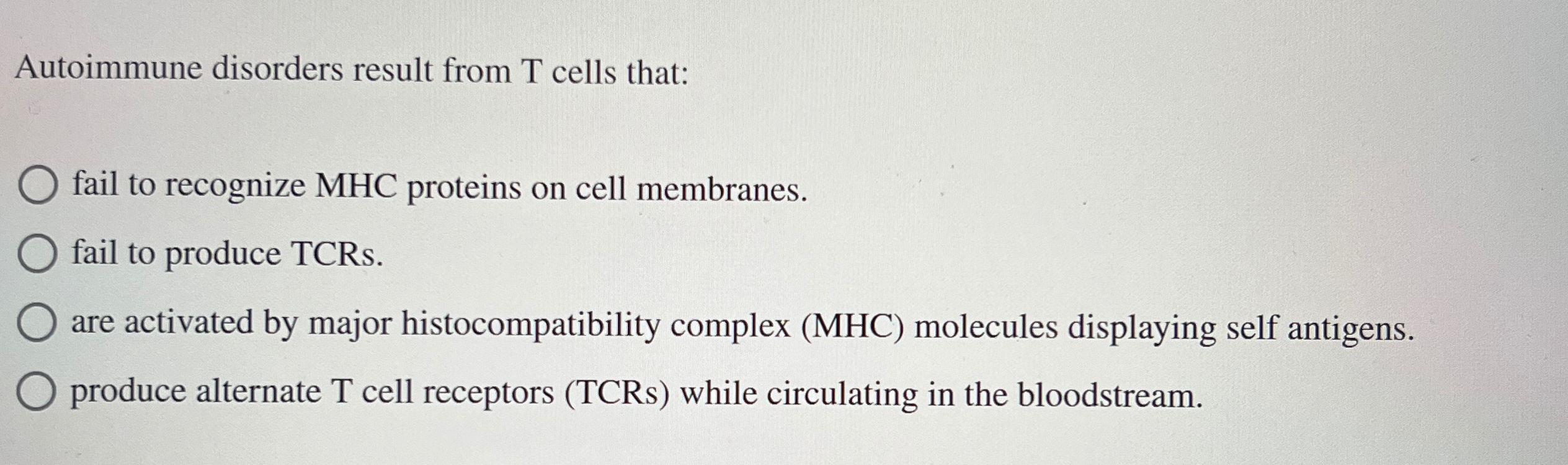 Solved Autoimmune disorders result from T ﻿cells that:fail | Chegg.com