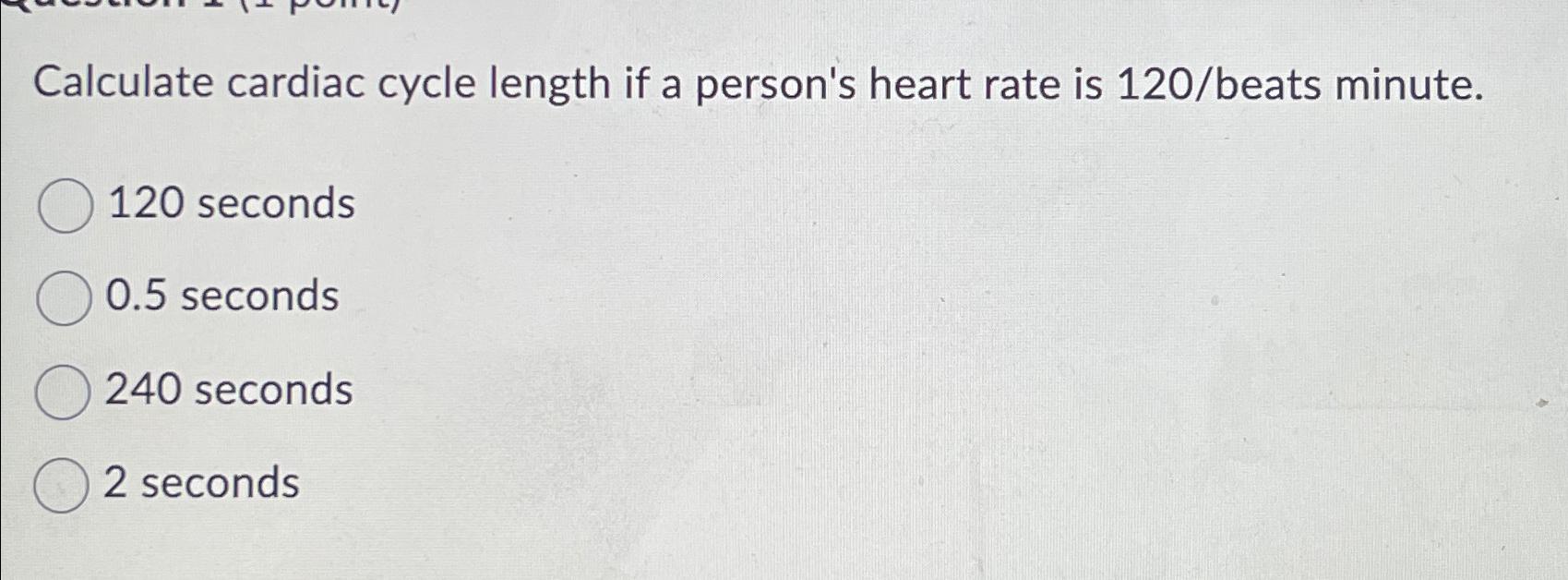 Solved Calculate cardiac cycle length if a person's heart | Chegg.com