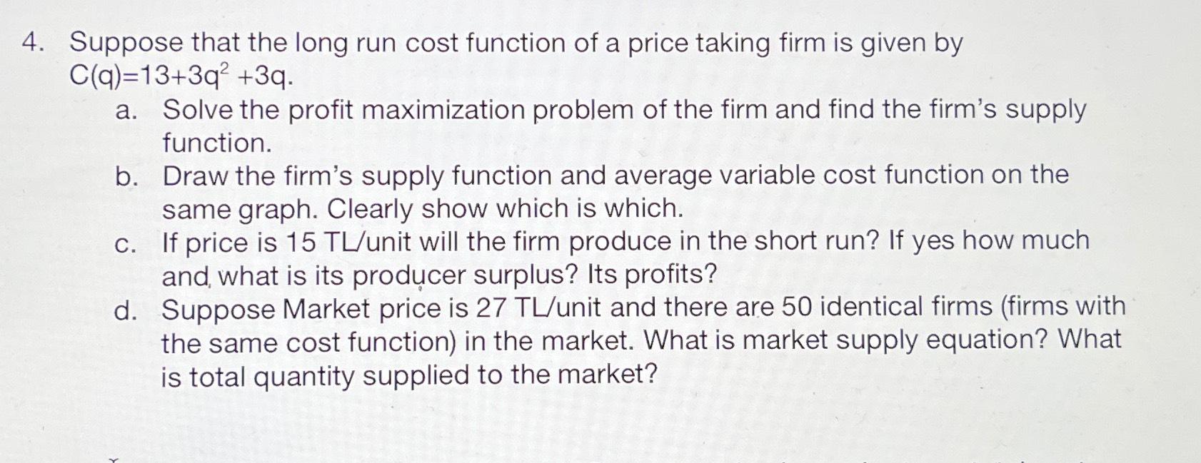 Solved Suppose that the long run cost function of a price | Chegg.com