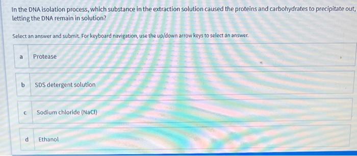 Solved In the DNA isolation process, which substance in the | Chegg.com