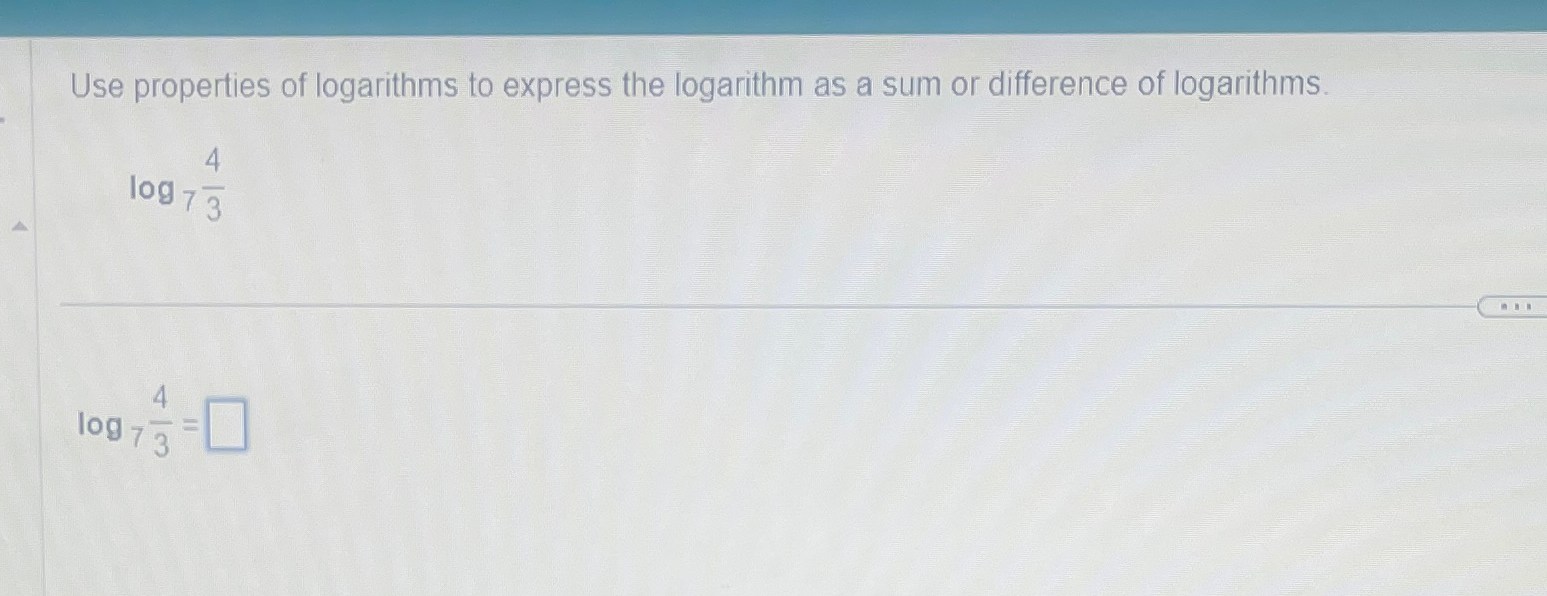 Solved Use properties of logarithms to express the logarithm | Chegg.com